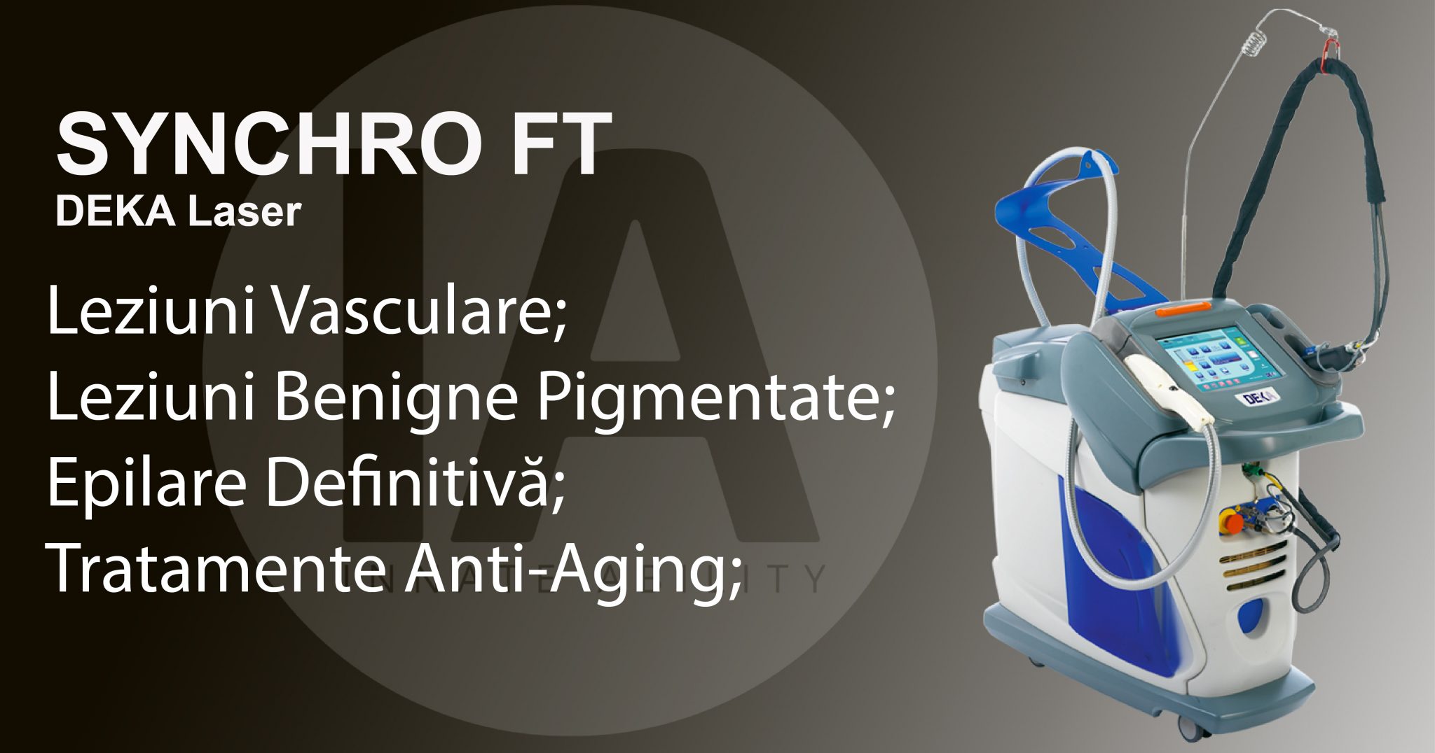 Synchro FT | Unic Importator DEKA Laser | medicalestetic.ro